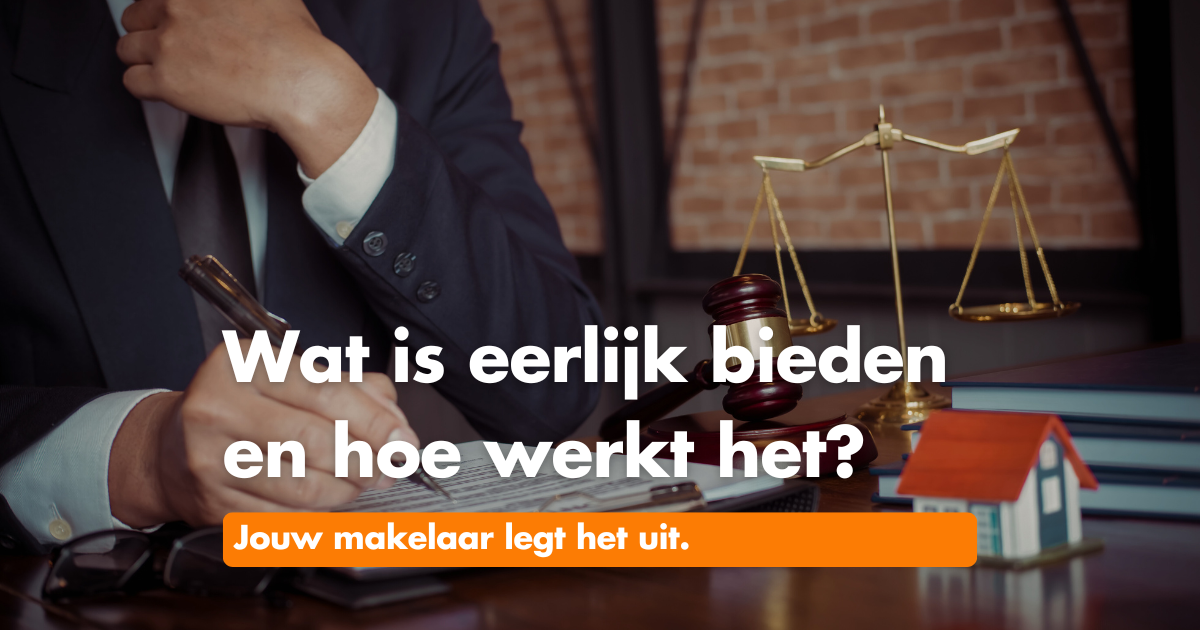 Wat is Eerlijk Bieden en hoe werkt het? | De Makelaars Van Altena